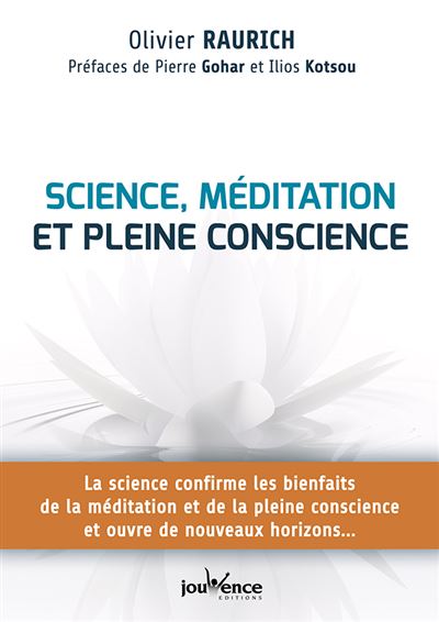 Sciences, méditation et pleine conscience La science confirme les ...