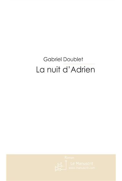 La nuit d'adrien - broché - Gabriel Doublet - Achat Livre | fnac