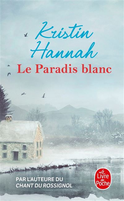 Le Paradis blanc - Poche - Kristin Hannah - Achat Livre | fnac