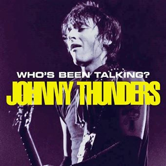 Who's Been Talking ? - Johnny Thunders - CD album - Achat & prix | fnac