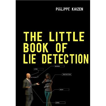 The little book of lie detection How to detect lies and improve your ...