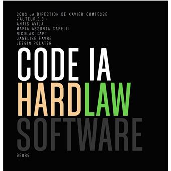 Code IA Software Hardlaw - broché - Xavier Comtesse, Anais Avila ...