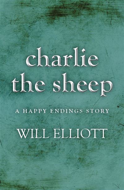 Charlie the Sheep - A Happy Endings Story - ebook (ePub) - Will Elliott ...