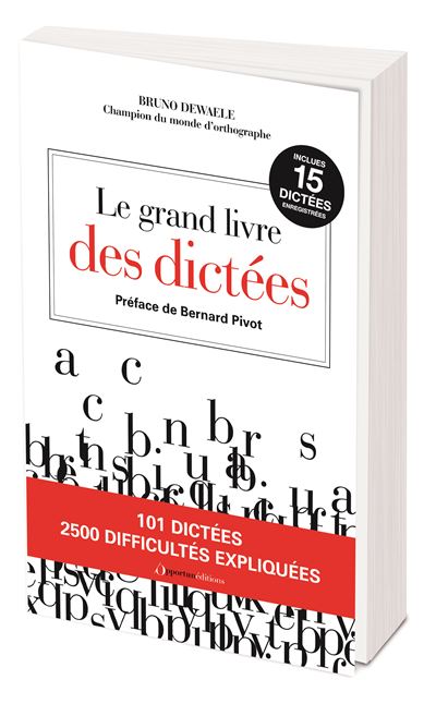 Le grand livre des dictées - broché - Bruno Dewaele, Bernard Pivot ...