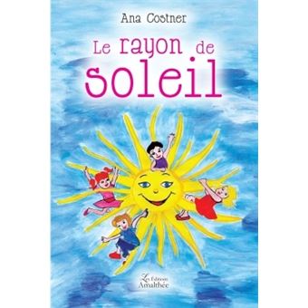 Le rayon de soleil - broché - Ana Costner - Achat Livre | fnac