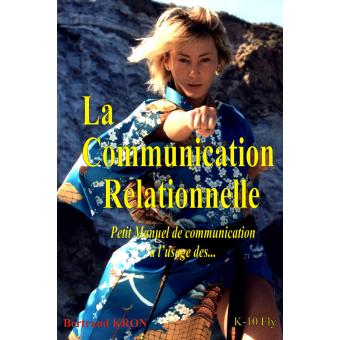La communication relationnelle - broché - Bertrand Kron - Achat Livre ...