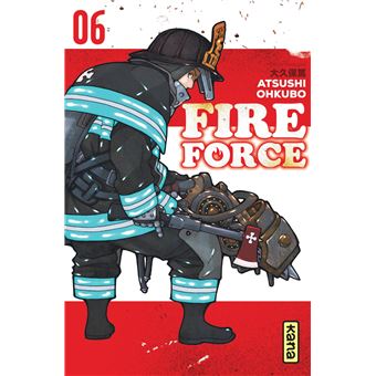 Fire Force - Tome 6 - Fire Force - Atsushi Ohkubo, Atsushi Ohkubo ...