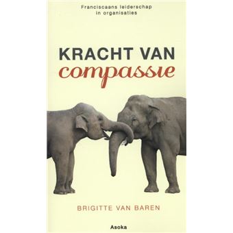 Kracht van compassie Franscisaans leiderschap in organisaties - broché ...