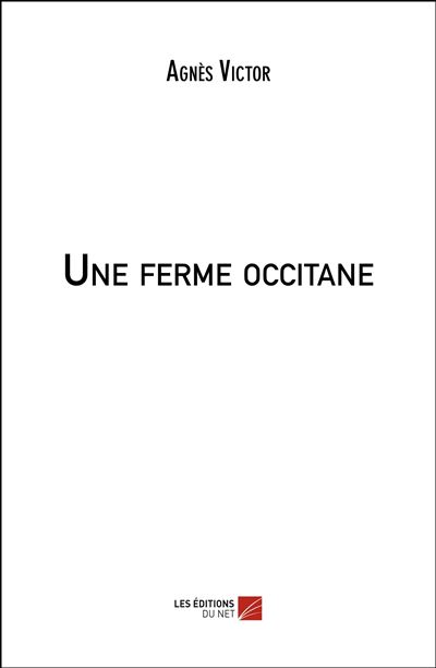 Une ferme occitane - broché - Agnès Victor - Achat Livre | fnac