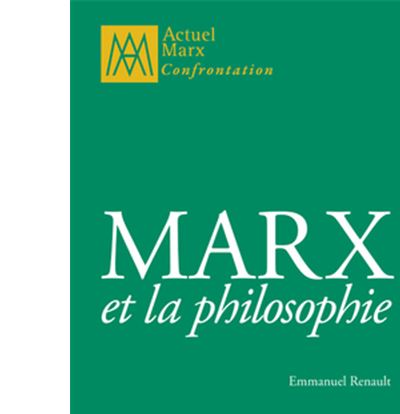 Marx et la philosophie - broché - Emmanuel Renault - Achat Livre | fnac