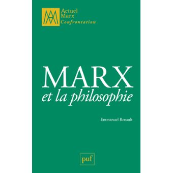 Marx et la philosophie - broché - Emmanuel Renault - Achat Livre | fnac