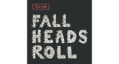 Fall Heads Roll Coffret - The Fall - Vinyle album - Achat & prix | fnac
