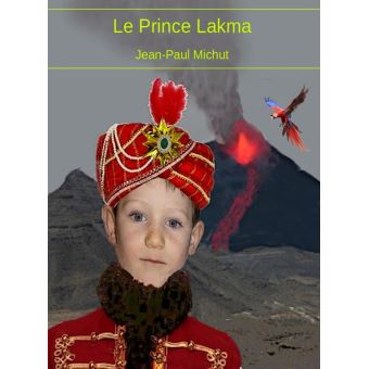 Le Prince Lakma - ebook (ePub) - Jean Paul Michut - Achat ebook | fnac