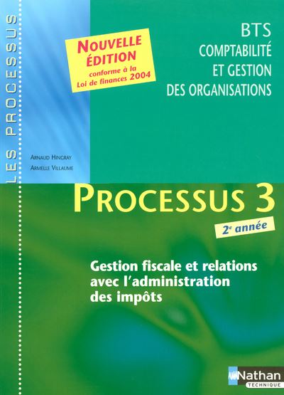 Processus 3 bts comptabilite et gestion des organisations 2eme annee edition 2004 eleve - broché ...