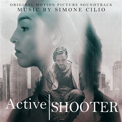 Active Shooter (Original Motion Picture Soundtrack) - Simone Cilio - CD ...