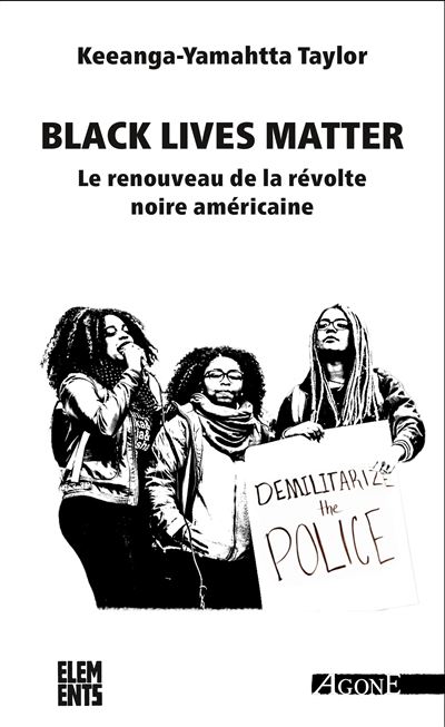 Black Lives Matter Le renouveau de la révolte noire américaine - broché ...