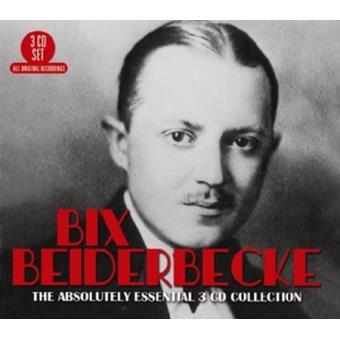 The absolutely essential 3 CD collection - Bix Beiderbecke - CD album ...
