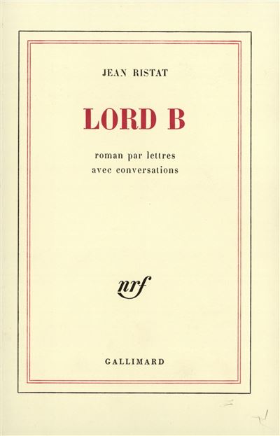 Lord B Roman par lettres avec conversations - Jean Ristat - Achat Livre ...
