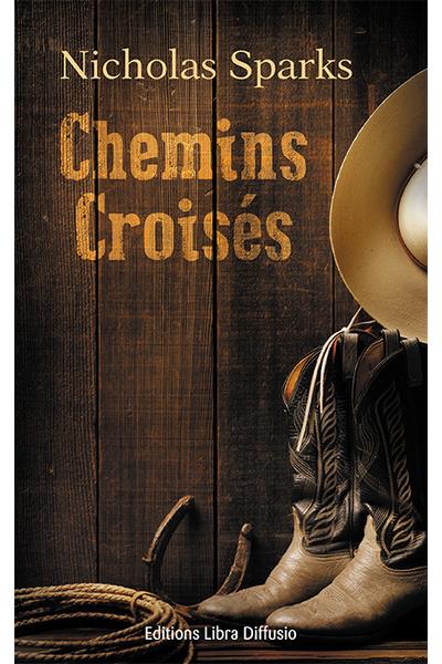 Chemins croisés - broché - Nicholas Sparks - Achat Livre | fnac