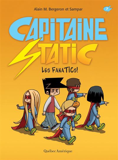 Capitaine Static - Tome 7 - Capitaine Static Les FanaTICs ! T7 - Alain ...