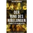 Der Ring des Nibelungen: Kompletter Opernzyklus Das Rheingold + Die Walküre + Siegfried ...