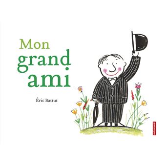 Mon grand ami - relié - Eric Battut - Achat Livre | fnac
