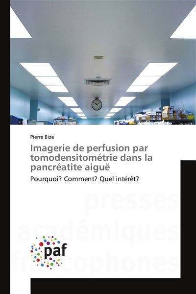 Imagerie de perfusion par tomodensitométrie dans la pancréatite aiguë ...