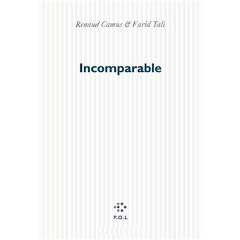 Incomparable - Renaud Camus, Farid Tali - Achat Livre | fnac