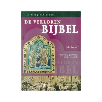 Wereldgeschiedenis - De verloren bijbel - John Robert Porter, Auteur ...
