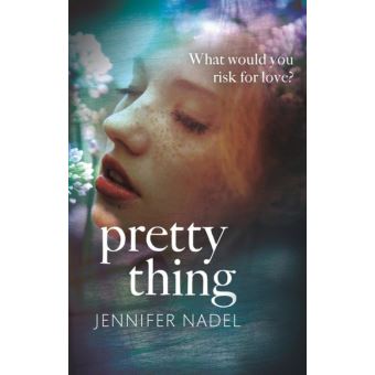 Pretty thing - Poche - Jennifer Nadel - Achat Livre ou ebook | fnac