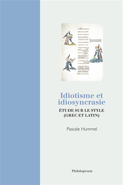 Idiotisme et idiosyncrasie - étude sur le style, grec et latin Etude ...