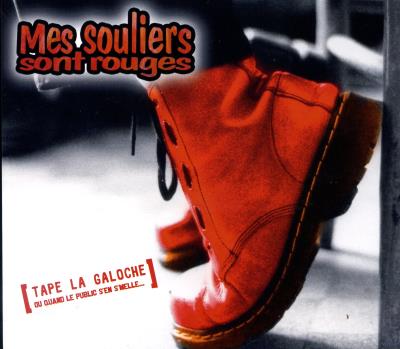 Tape la galoche - Mes Souliers Sont Rouges - CD album - Achat & prix | fnac
