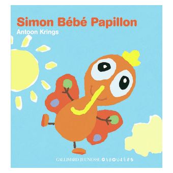 Drôles de bébés - Simon bebe papillon - Antoon Krings - cartonné ...