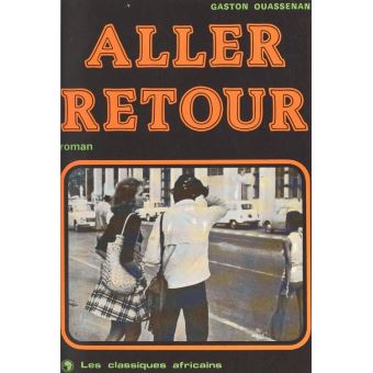 Aller retour roman - Gaston Ouassenan - Achat Livre ou ebook | fnac