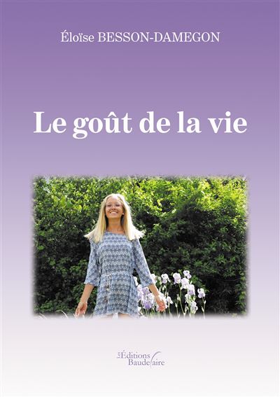 Le goût de la vie - broché - Madame Éloïse BESSON-DAMEGON - Achat Livre ...