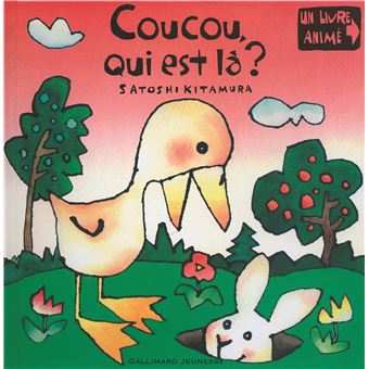 Coucou, qui est la ? Un livre animé - cartonné - Satoshi Kitamura ...