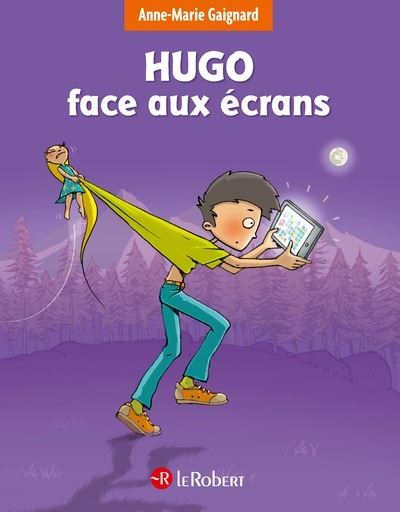 Hugo - Hugo face aux écrans - Anne-Marie Gaignard, François Saint-Rémy ...