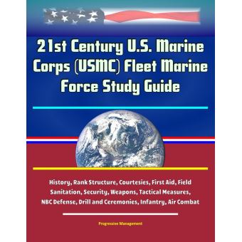 21st Century U.S. Marine Corps (USMC) Fleet Marine Force Study Guide ...