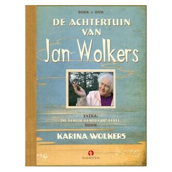 De achtertuin van Jan Wolkers - cartonné - Karina Wolkers, Machteld Van ...