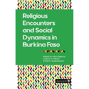 Religious Encounters and Social Dynamics in Burkina Faso - broché ...