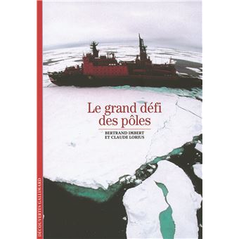 Le grand défi des pôles Tome 15 - Poche - Claude Lorius, Bertrand ...