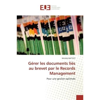 Gérer les documents liés au brevet par le Records Management Pour une ...