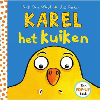 Karel het kuiken - cartonné - Nick Denchfield, Ant Parker, Marieke De ...