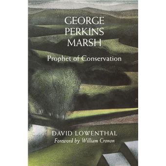 George Perkins Marsh Prophet of Conservation - ebook (ePub) - David ...