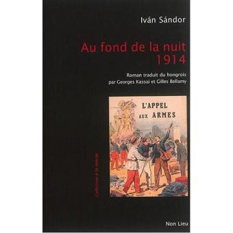 Au fond de la nuit 1914 - broché - Ivan Sandor - Achat Livre | fnac