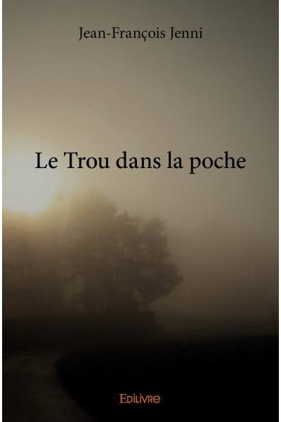 Le trou dans la poche - broché - Jean-François Jenni - Achat Livre ou ...