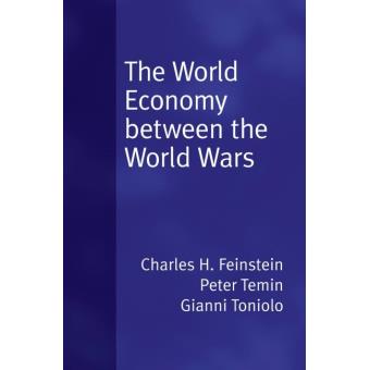 The world economy between the wars - relié - Peter Temin - Achat Livre ...