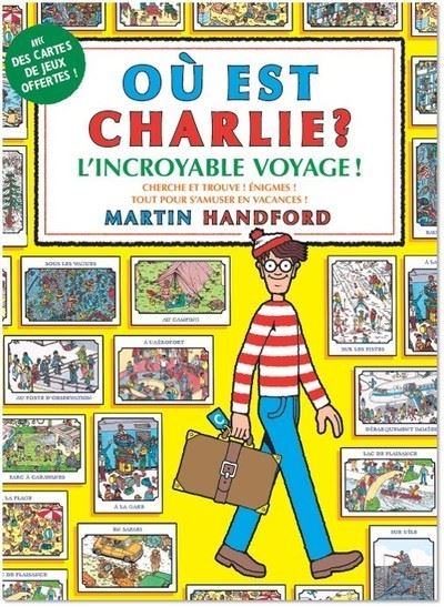 Où est Charlie ? - Où est Charlie ? L'incroyable voyage ! - Martin ...