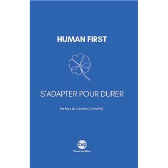 Human First S'adapter pour durer - broché - Caroline Gauly-Montagne ...