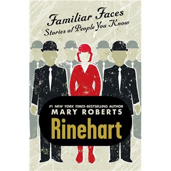 Familiar Faces Stories of People You Know - ebook (ePub) - Mary Roberts Rinehart - Achat ebook ...